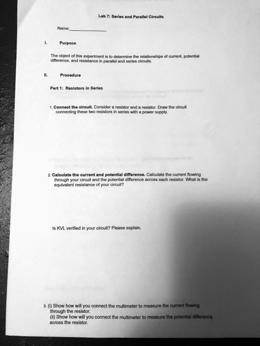 SOLVED: Lab 7: Series and Parallel Circuits Name Purpose The objective ...