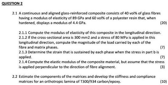 SOLVED: 2.1 A continuous and aligned glass-reinforced composite consists of 40 vol% of glass ...