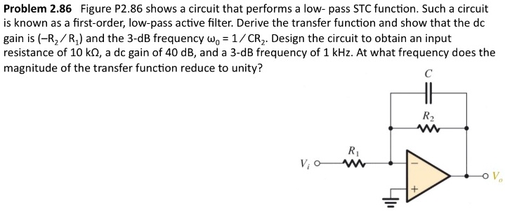 SOLVED: Problem 2.86: Figure P2.86 shows a circuit that performs a low-pass STC function. Such a ...