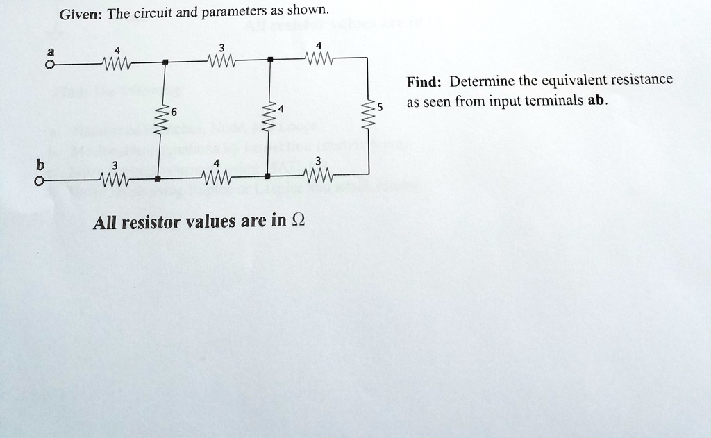 Given: The circuit and parameters as shown. 4 3 4 a 6 4 b 3 4 3 All ...