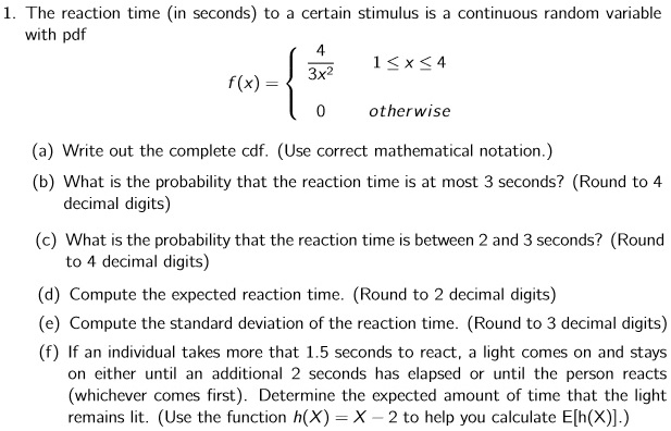 1. The reaction time (in seconds) to a certain stimulus is a continuous ...