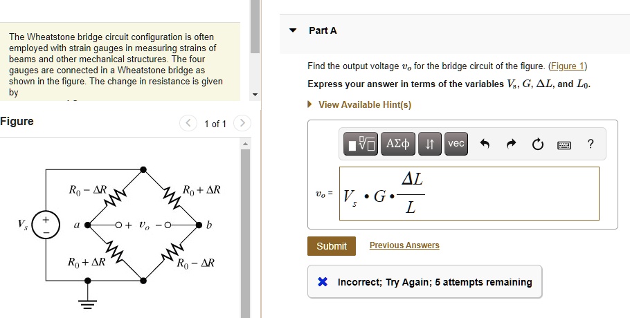 SOLVED: The Wheatstone bridge circuit configuration is often employed with strain gauges in ...
