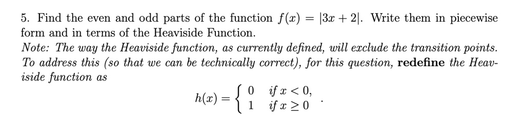 SOLVED: 5. Find the even and odd parts of the function f(x) = 13x + 2 ...