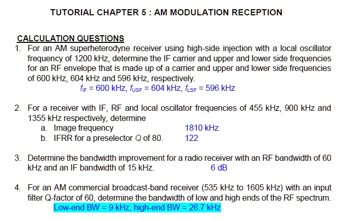 TUTORIAL CHAPTER 5: AM MODULATION RECEPTION CALCULATION QUESTIONS 1. For an AM superheterodyne ...