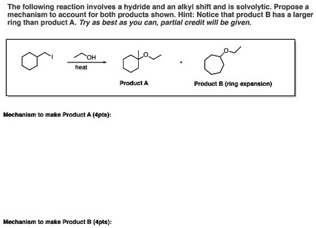 SOLVED: The follawing reaction involves hydride and an alkyl shift and ...