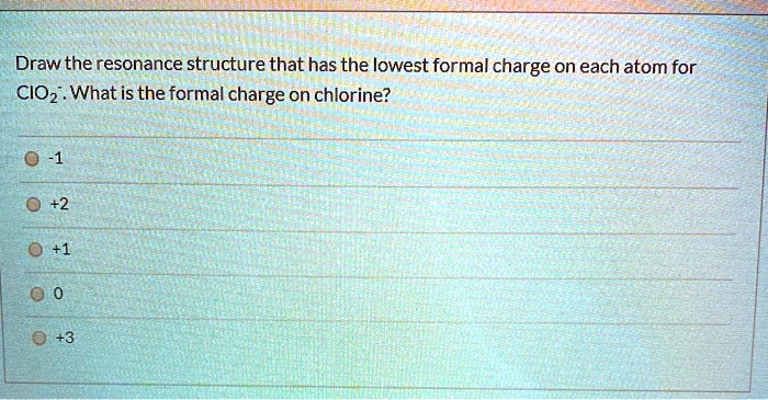 draw the resonance structure that has the lowest formal charge on each ...
