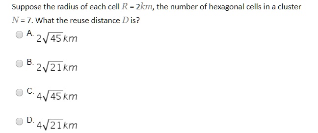 SOLVED: Suppose the radius of each cell R = 2 km, the number of hexagonal cells in a cluster N ...