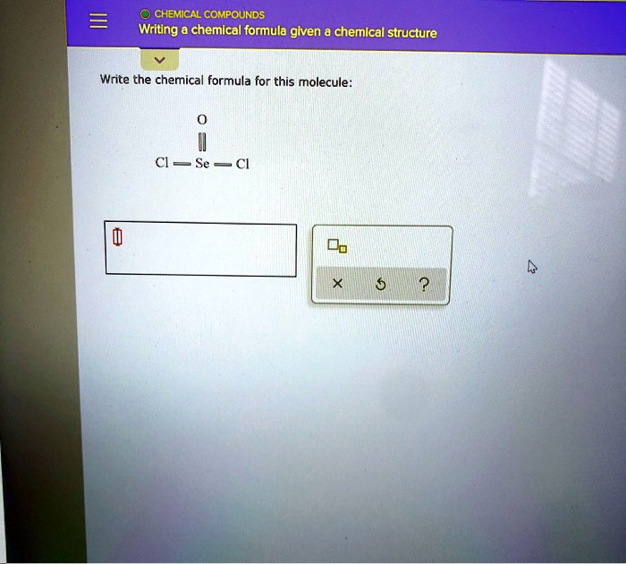 SOLVED: CHEMICAL COMPOUNDS Writing a chemical formula given a chemical ...