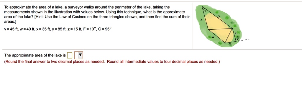 to approximate the area of a lake surveyor walks around the permeter of ...