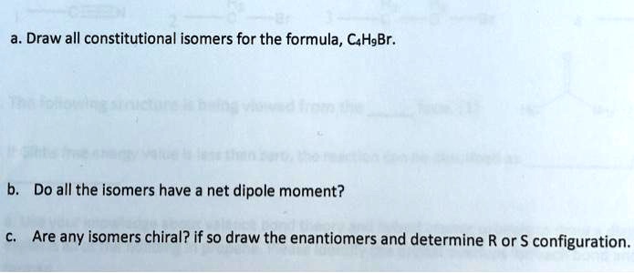 SOLVED: a. Draw all constitutional isomers for the formula, CHBr. Do ...