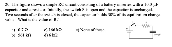 SOLVED: 20. The figure shows simple RC circuit consisting of battery in series with 10.0-LF ...