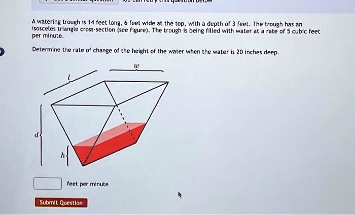 SOLVED: A watering trough is 14 feet long,6 feet wide at the top,with a ...