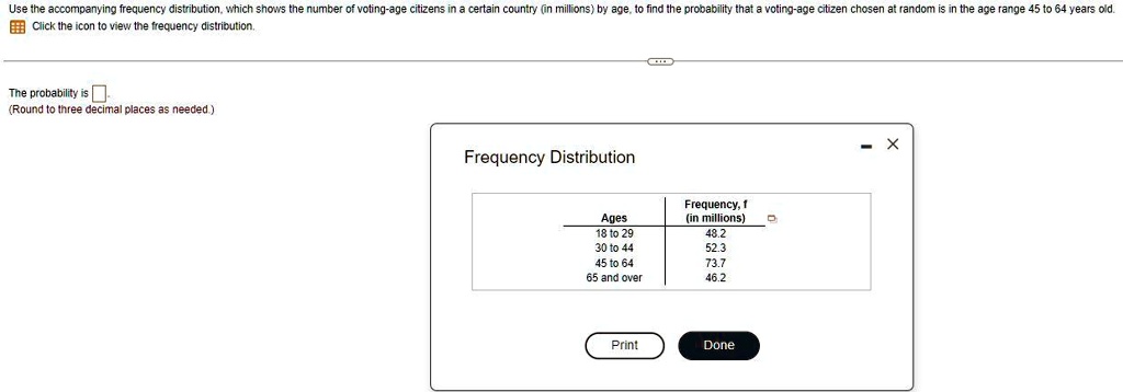 SOLVED: Use the accompanying frequency distribution, which shows the number of voting-age ...