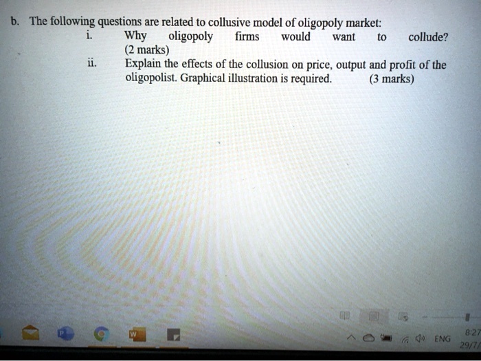 SOLVED: b.The following questions are related to collusive model of ...