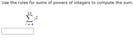 use the rules for sums of powers of integers to compute the sum 55464