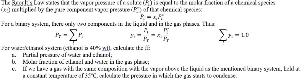 SOLVED: The Raoult's Law states that the vapor pressure of a solute (Pi ...