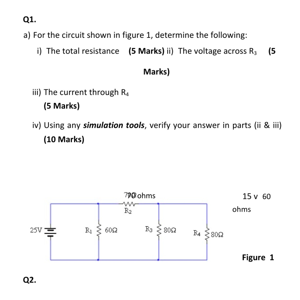 SOLVED: For the circuit shown in Figure 1, determine the following: i) The total resistance (5 ...