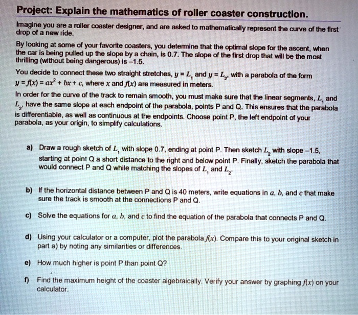 SOLVED: Project: Explain the mathematics of roller coaster construction ...