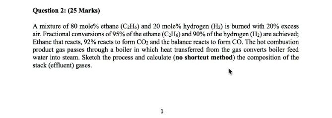 SOLVED: Question 2: (25 Marks) A mixture of 80 mole% ethane (C2Hs) and ...
