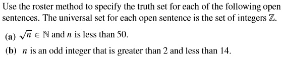 SOLVED: Use the roster method t0 specily the truth set for each ol the ... SOLVED: Use the roster method t0 specily the truth set for each ol the ...