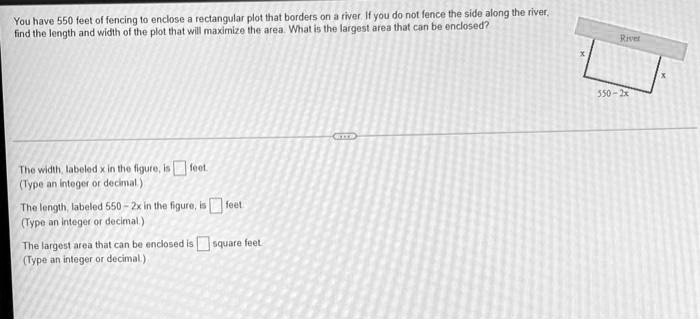 SOLVED: You have 550 feet of fencing to enclose a rectangular plot that ...