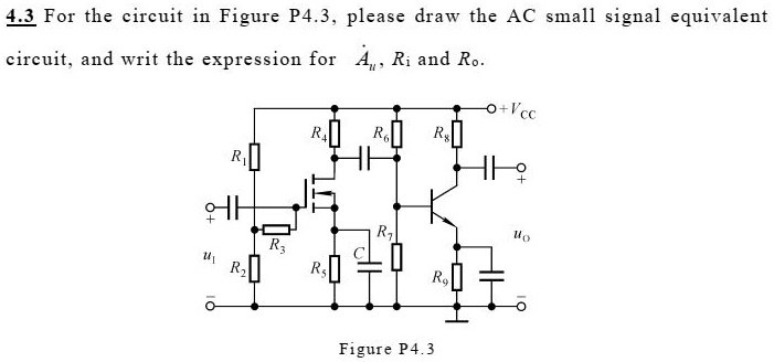 SOLVED: 4.3 For the circuit in Figure P4.3, please draw the AC small signal equivalent circuit ...
