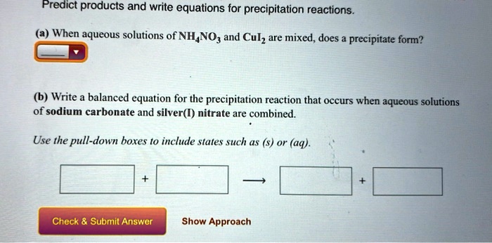 Predict products and write equations for precipitation reactions. (a ...
