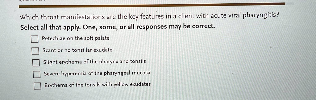 SOLVED: Which throat manifestations are the key features in a client ...