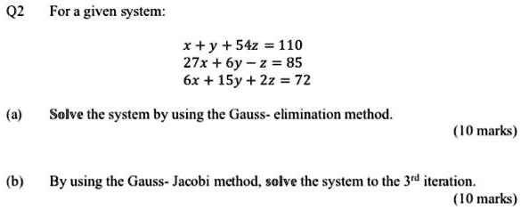 q2 for a given system xy 542 110 27x 6y 2 85 6x 1sy 2z 72 solve the ...