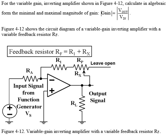 SOLVED: For the variable gain, inverting amplifier shown in Figure 4-12, calculate in algebraic ...