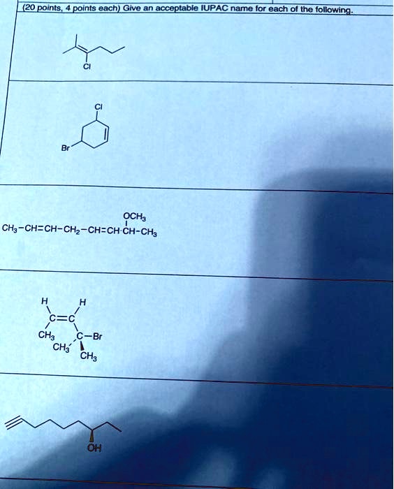 SOLVED: Give an acceptable IUPAC name for each of the following: OCH3, CH3CH2CH2CH2CH3 ...