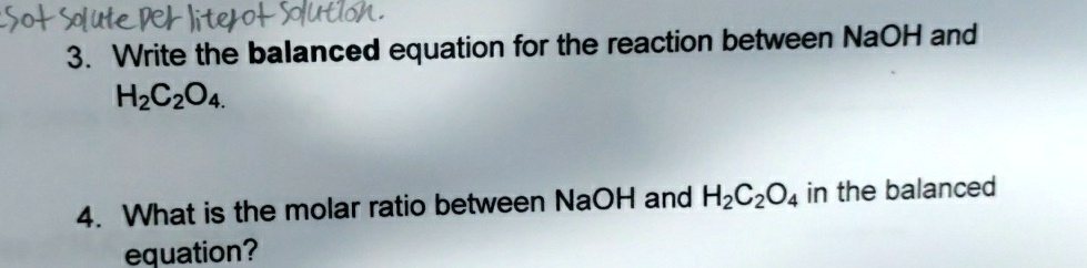 3. Write the balanced equation for the reaction between NaOH and H2C2O4 ...