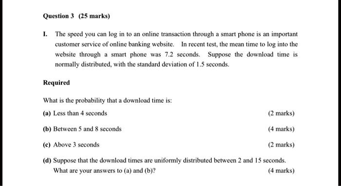 SOLVED:Question 3 (25 marks) The speed you can log in to an online ...