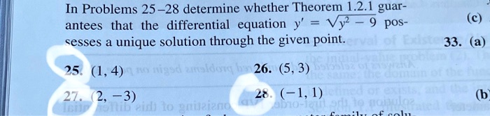 SOLVED: In Problems 25-28, determine whether Theorem 1.2.1 guarantees that the differential ...