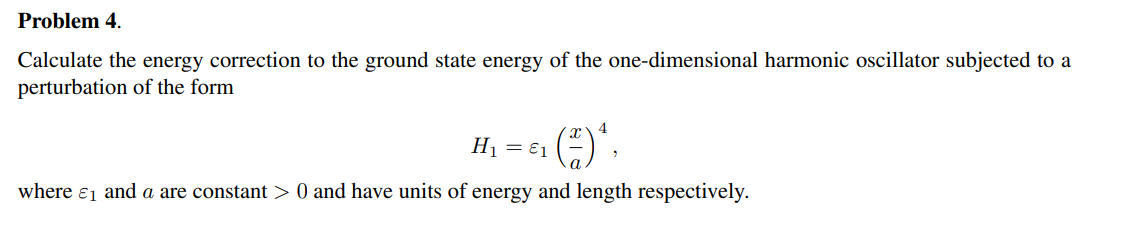 Problem 4 Calculate The Energy Correction To The Ground State Energy Of