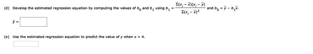 SOLVED: E(x, x)(Y -Y) Develop the estimated regression equation by computing the values bo and ...