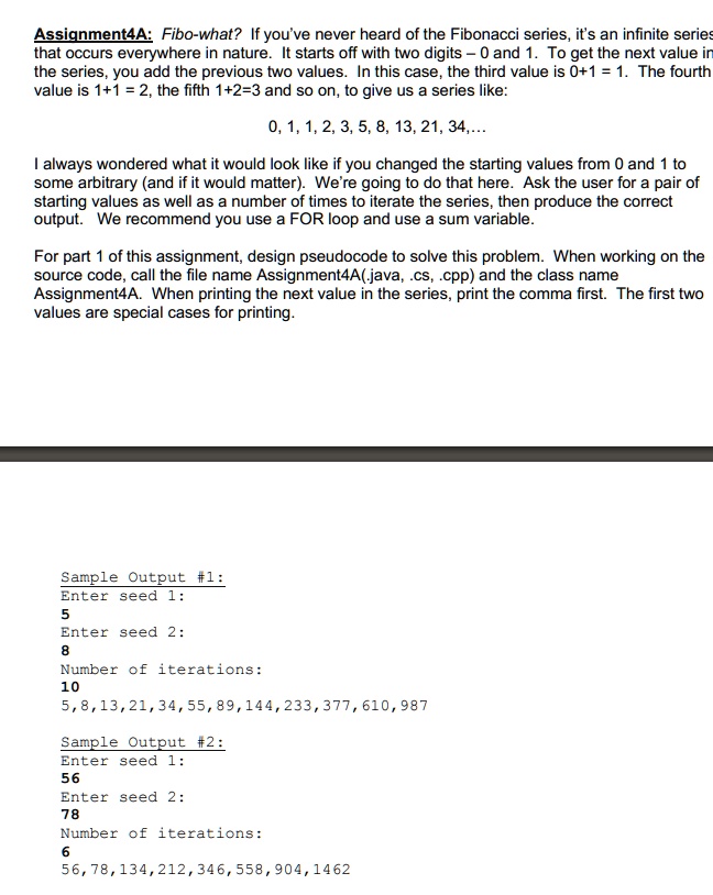 SOLVED: I need the pseudocode only in JAVA. Assignment4A: Fibo-what? If ... SOLVED: I need the pseudocode only in JAVA. Assignment4A: Fibo-what? If ...