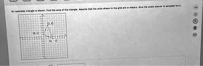 An isosceles triangle is shown. Find the area of the triangle. Assume ...