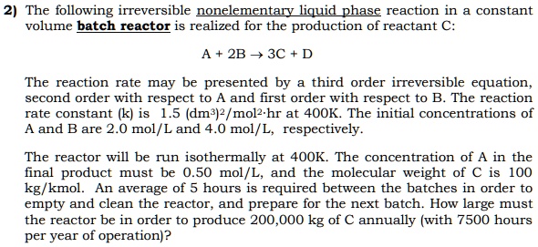 SOLVED: 2) The following irreversible nonelementarv liquid phase reaction in a constant volume ...