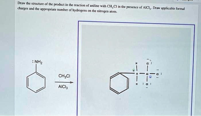 Draw the structure of the product in the reaction of aniline with CH3Cl ...