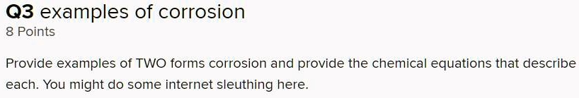 SOLVED: 03 examples of corrosion 8 Points Provide examples of TWO forms ...