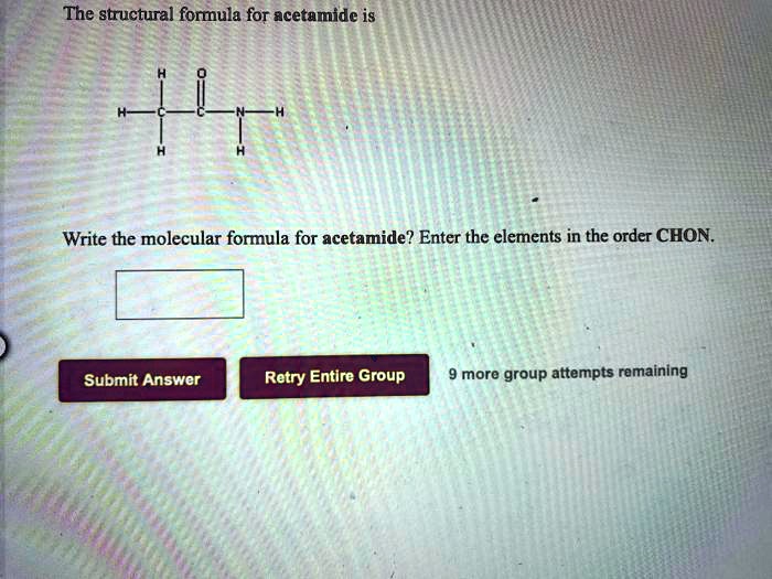 SOLVED: The structural formula for acetamide is CH3CONH2.