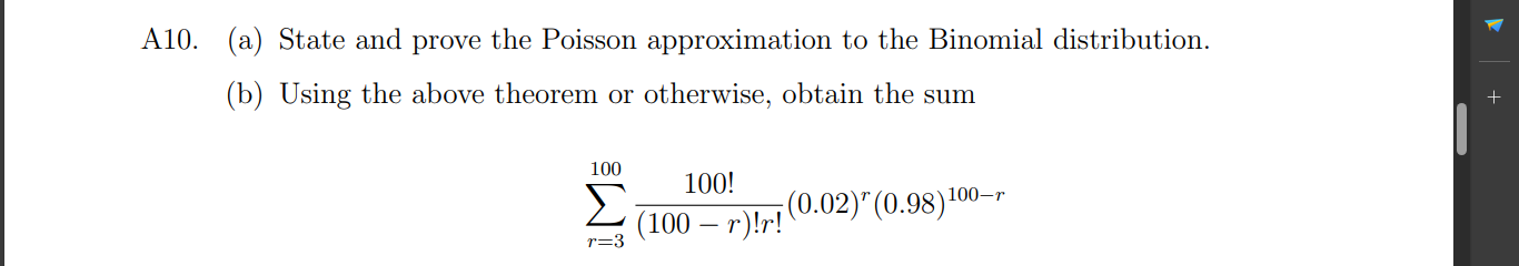 Solved A10 A State And Prove The Poisson Approximation To The Binomial Distribution B