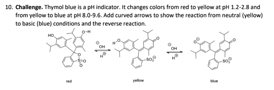 SOLVED: 10. Challenge: Thymol blue is a pH indicator: It changes colors ...