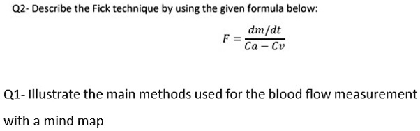SOLVED: Principle of Human Physiology Q2 - Describe the Fick technique ... SOLVED: Principle of Human Physiology Q2 - Describe the Fick technique ...