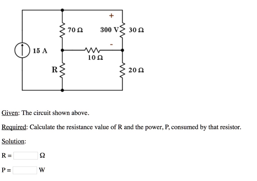 SOLVED: 70 300 V 30 15 A 100 R 200 Given: The circuit shown above Required: Calculate the ...
