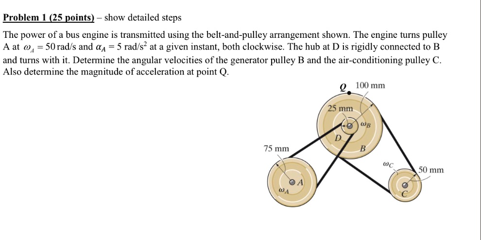 SOLVED: The power of a bus engine is transmitted using the belt-and ...