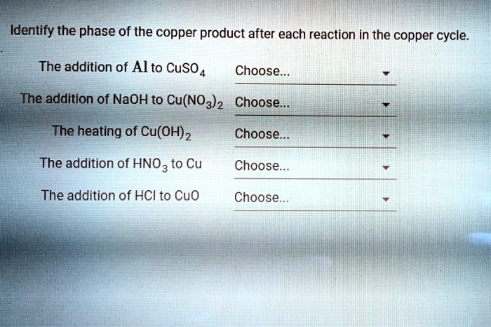 SOLVED: Identify the phase of the copper product after each reaction in ...