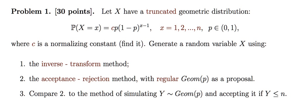 SOLVED: Problem 1 [30 points]: Let X have a truncated geometric ...