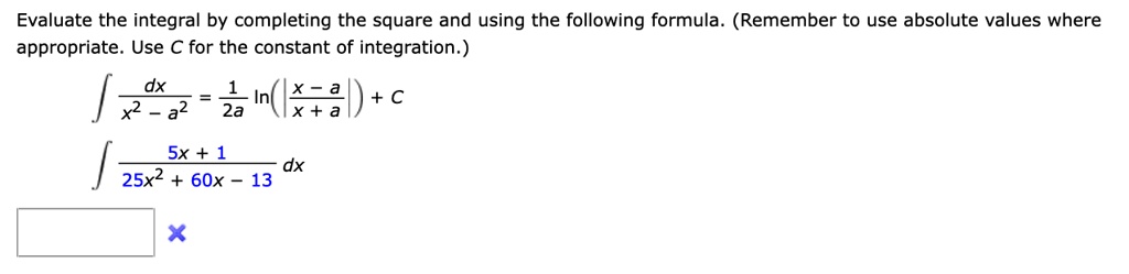 SOLVED: Evaluate the integral by completing the square and using the following formula ...